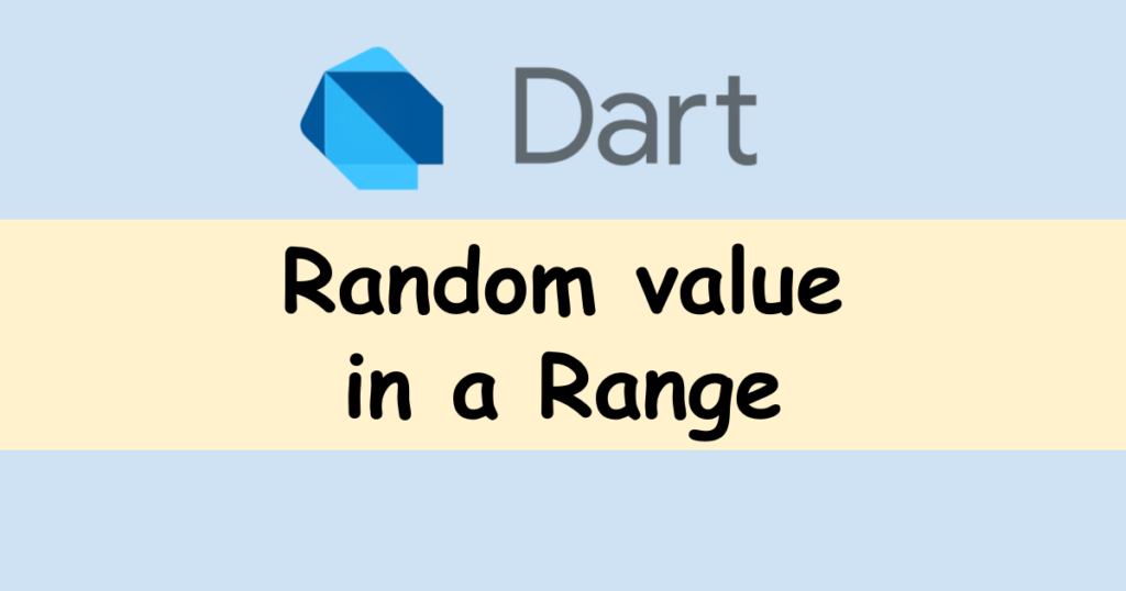 Dart Random number in a range | Technical Feeder
