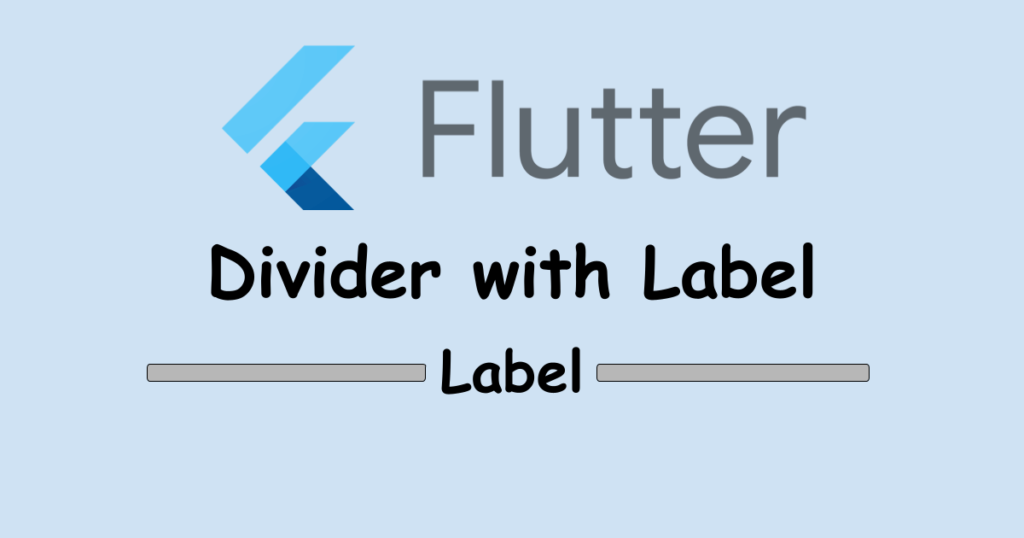 Flutter How To Add Label To Divider Widget Technical Feeder