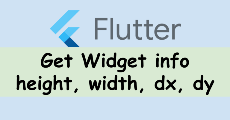 Flutter How to get widget height, width, x, and y position | Technical Feeder