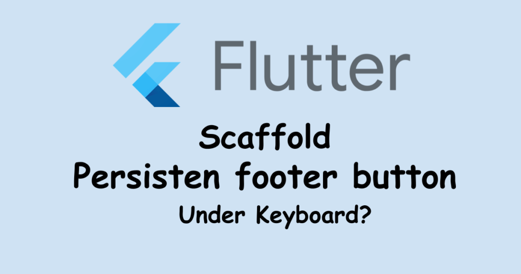 Flutter move screen up on the keyboard | Technical Feeder