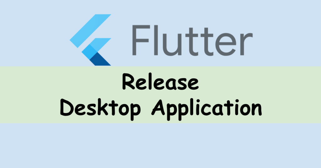 I struggled with releasing a Flutter Desktop app | Technical Feeder