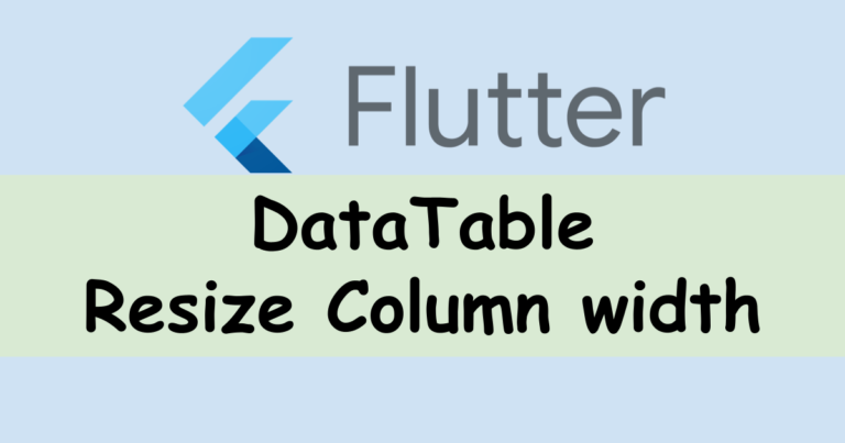 Flutter Resize table column by dragging | Technical Feeder