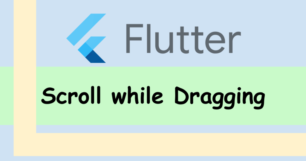 Flutter Scrolling while dragging an item | Technical Feeder