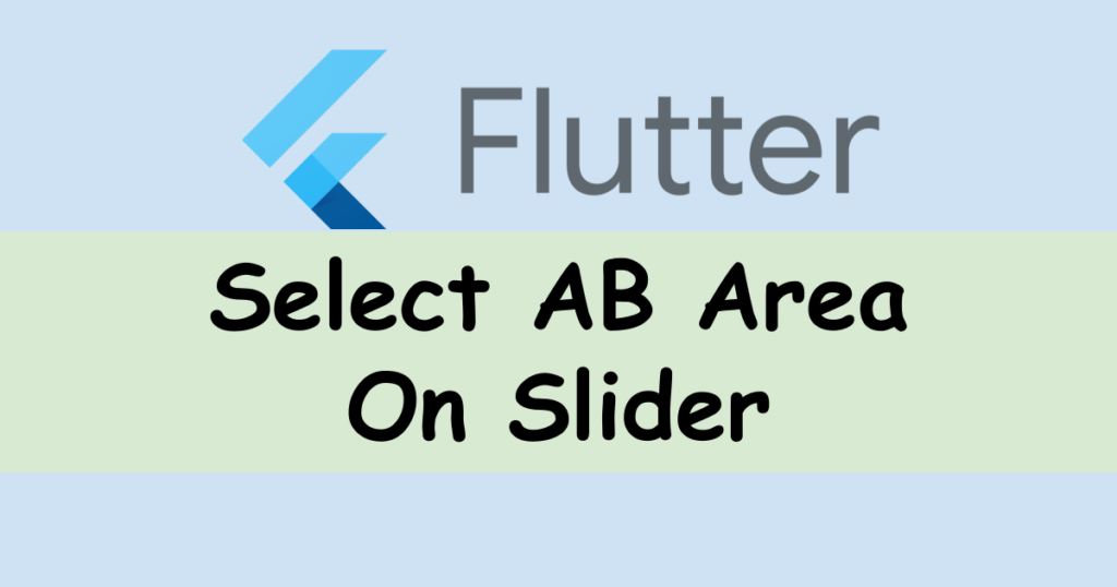Flutter How to show selected area on Slider | Technical Feeder