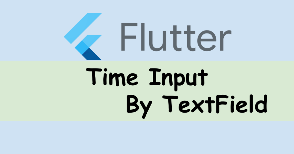 Flutter Timestamp input by TextField | Technical Feeder