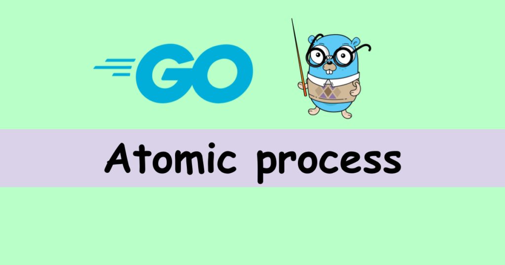 Golang When should Atomic be used instead of Mutex? | Technical Feeder