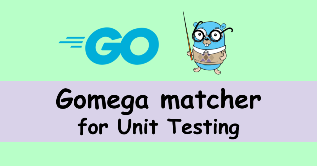 Golang Unit testing with Gomega matcher | Technical Feeder