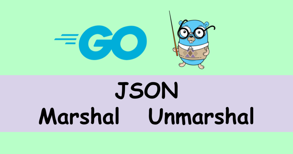 Golang Unmarshal json without struct definition | Technical Feeder