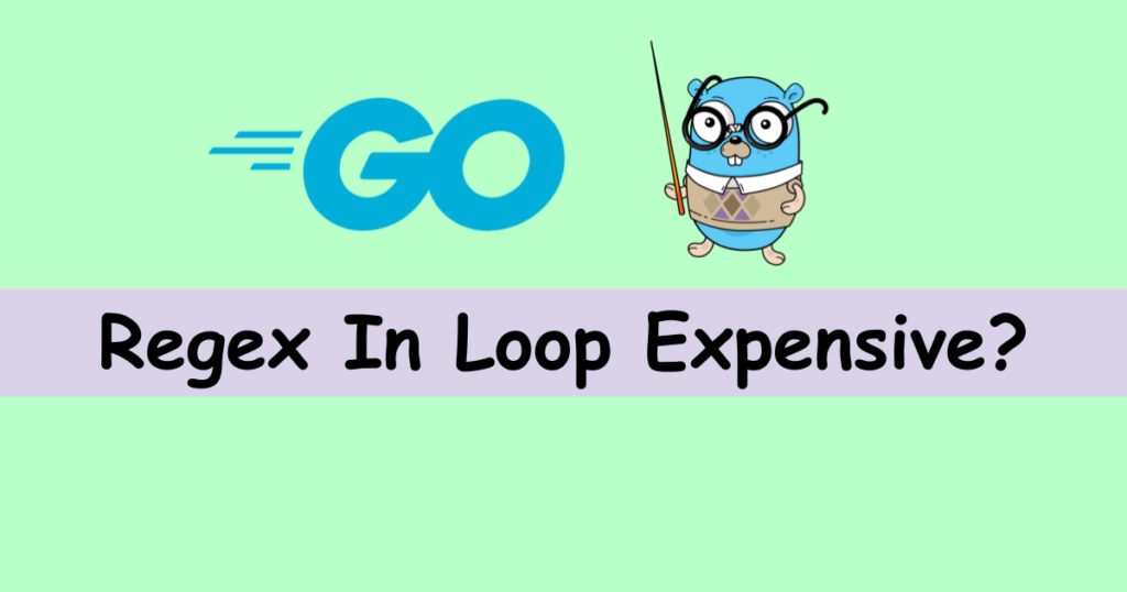 Golang Is Compiling Regex In Loop Really Expensive Technical Feeder
