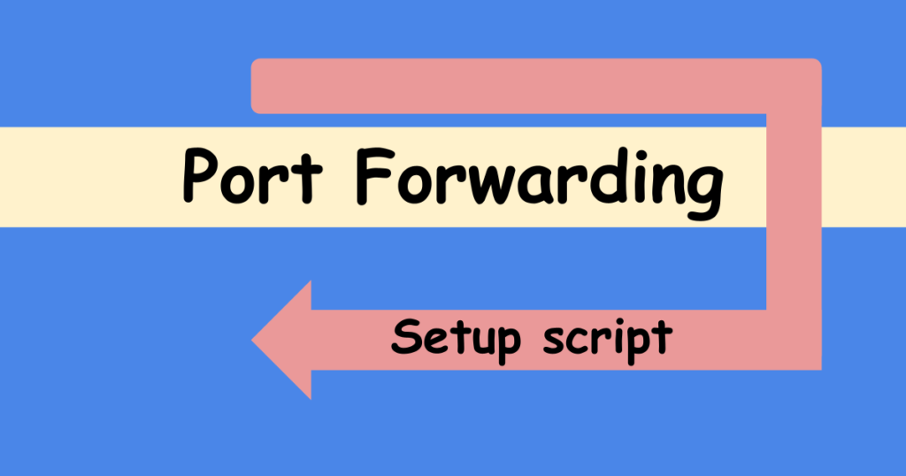 Setup a port forwarding by batch file | Technical Feeder