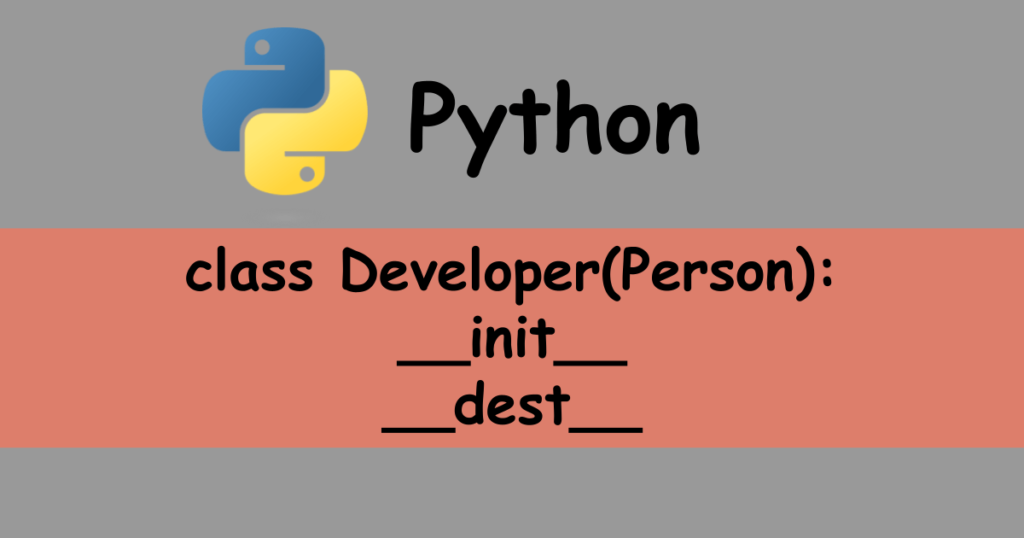 Python Class Constructor Destructor Accessibility And Inheritance Technical Feeder