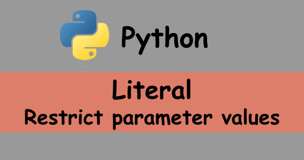 Python Using Literal type to restrict the parameter | Technical Feeder