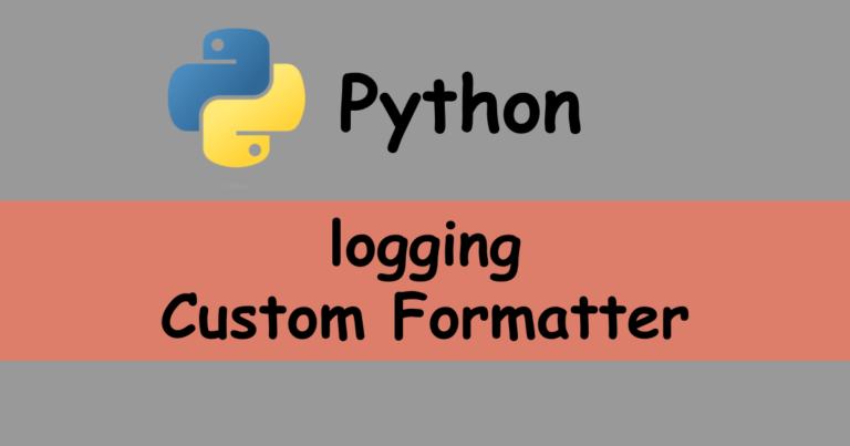 Python How To Add Custom Fields To Logging Formatter Technical Feeder 6065