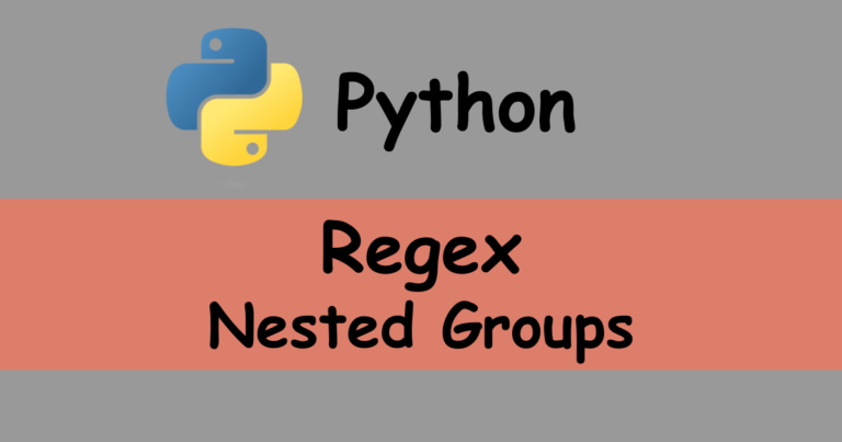 Python How do nested groups work for regex | Technical Feeder
