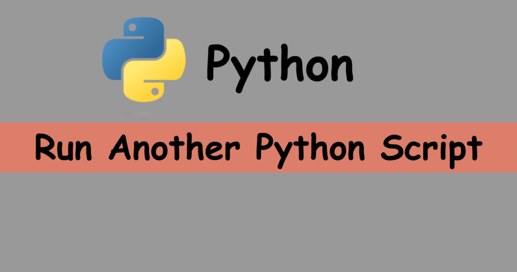 Python How To Run Another Python Script With Arguments Technical Feeder