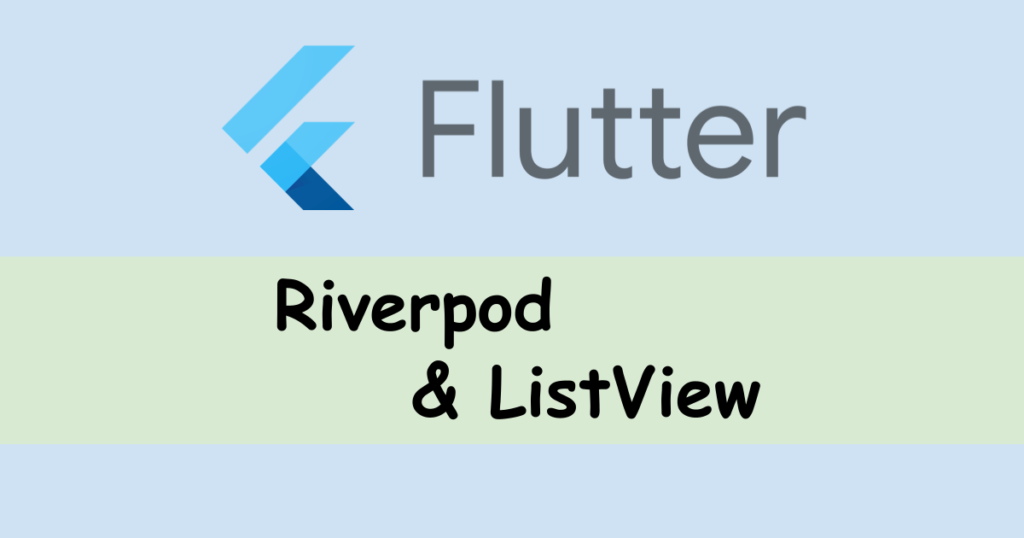 Flutter Riverpod and ListView | Technical Feeder